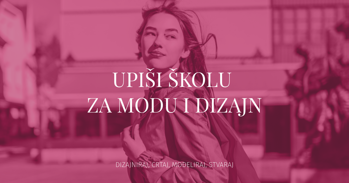 DIZAJNER ODJEĆE – Škola za modu i dizajn
